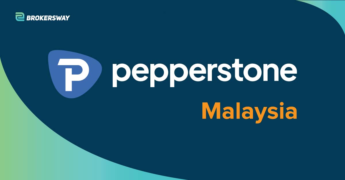 Pepperstone in Malaysia: A Guide for Traders and Investors 2025 - Brokersway