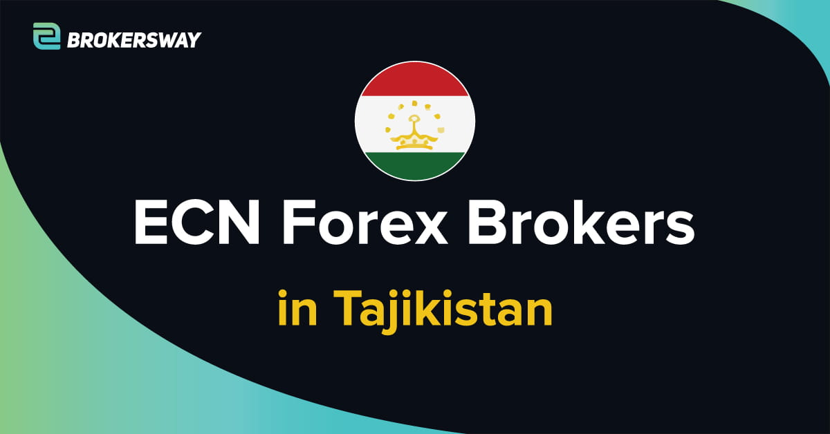 10 Best ECN Forex Brokers in Tajikistan 2025 - Brokersway