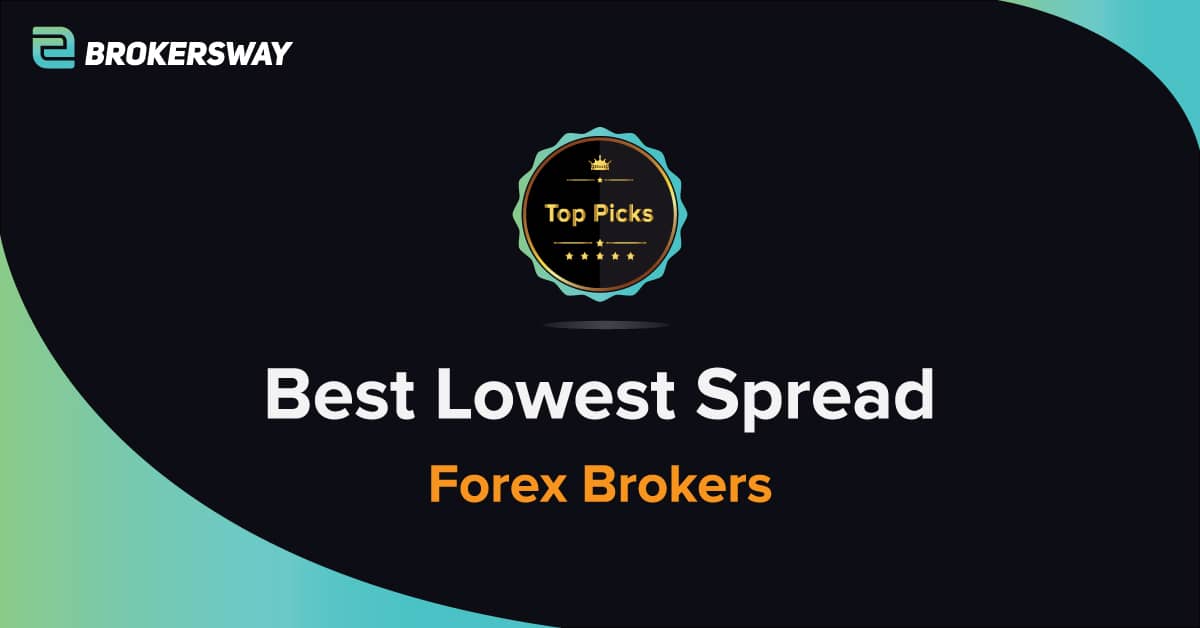 10 Lowest Spread Forex Brokers 2025 - Brokersway