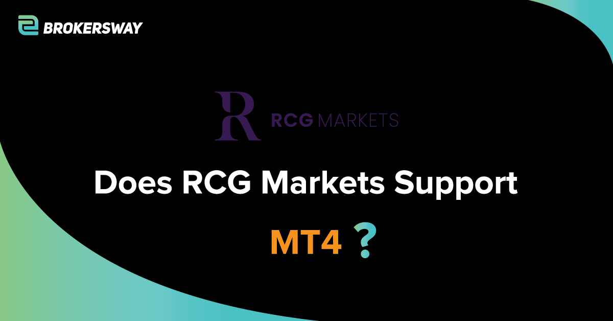 Does RCG Markets Support MT4 for 2026? - Brokersway