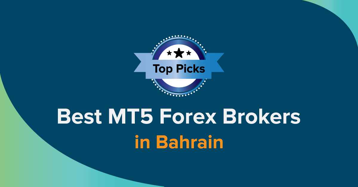 10 Best MetaTrader 5 (MT5) Forex Brokers in Bahrain 2025 - Brokersway