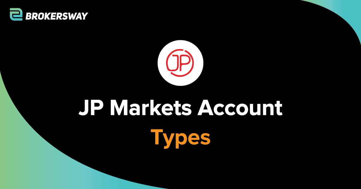 JP Markets Account Types: A Guide for Traders and Investors 2026 ...