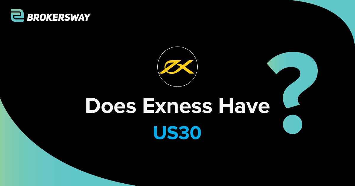 US30 on Exness 2025: Availability, Features, Platforms, Pros, Cons and ...
