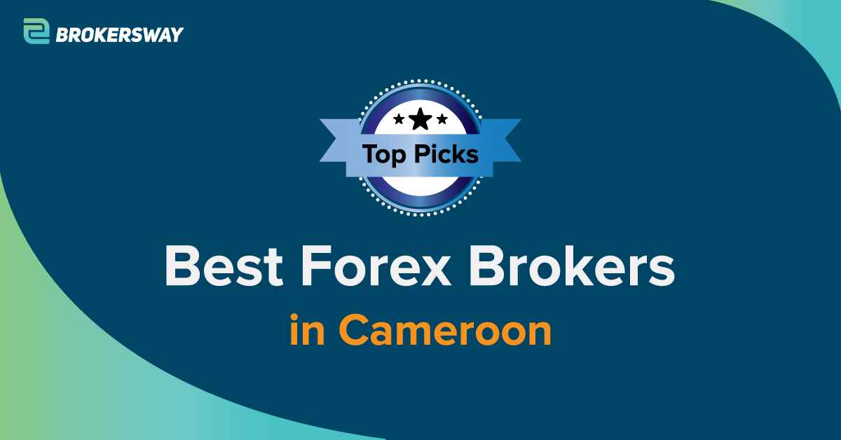 10 Best Forex Brokers in Cameroon for 2025 - Brokersway