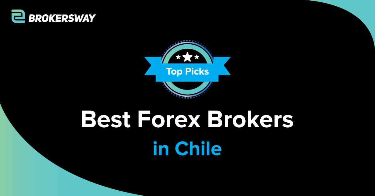 10 Best Forex Brokers in Chile for 2026 - Brokersway