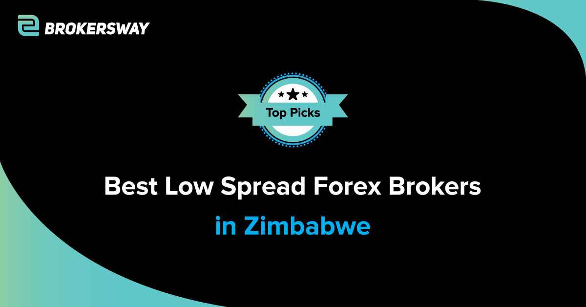 8 Lowest Spread Forex Brokers in Zimbabwe 2025 - Brokersway