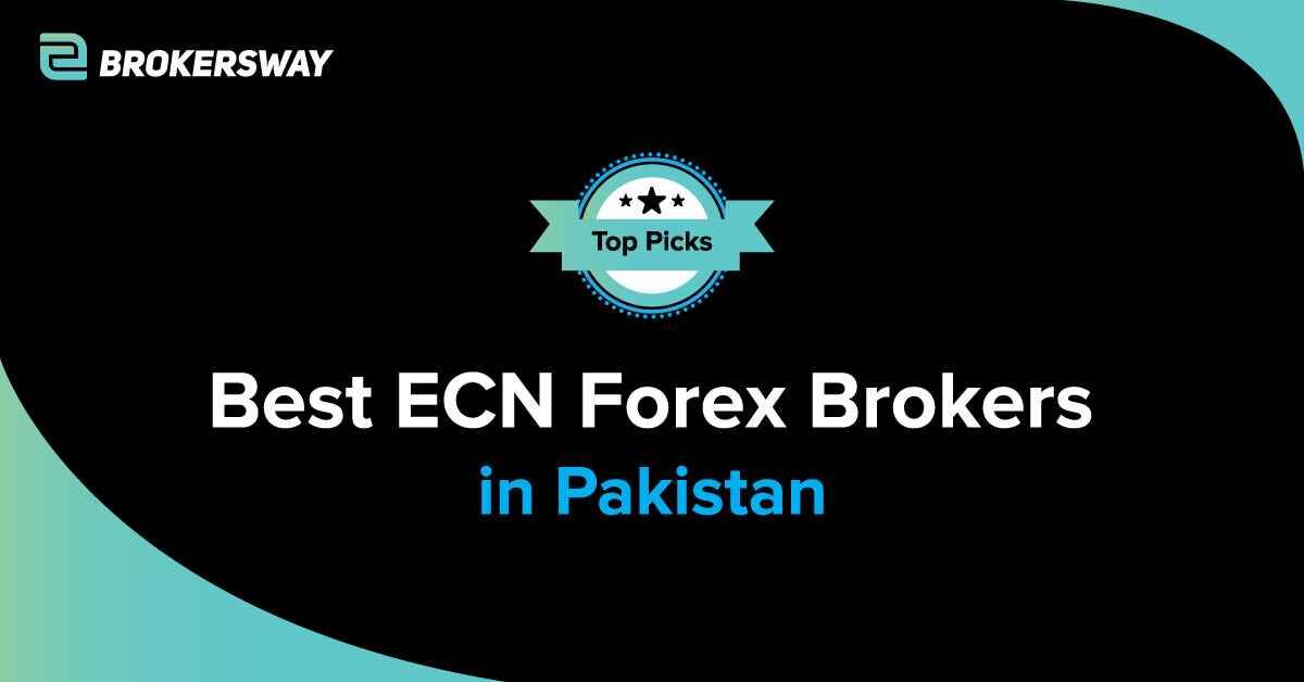 10 Best ECN Forex Brokers in Pakistan 2025 - Brokersway