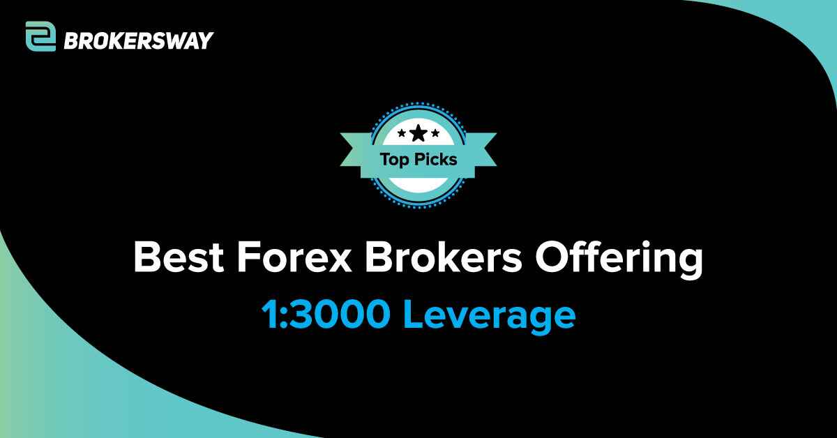 3 Best Forex Brokers with 1:3000 leverage - Brokersway