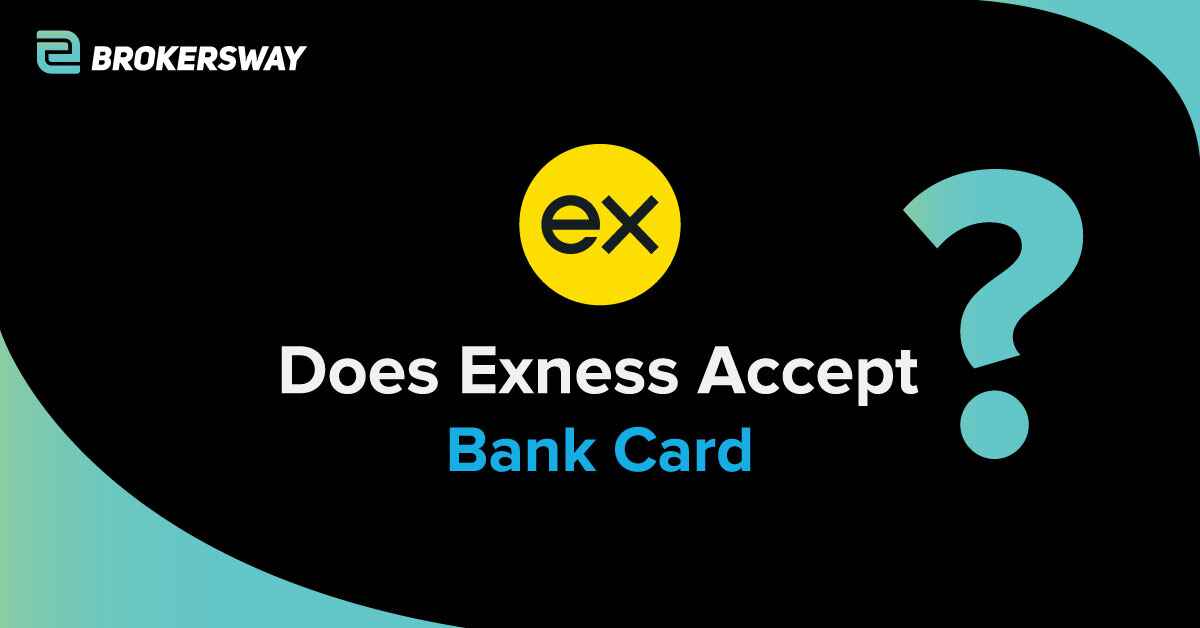 Bank Card Payment Method on Exness 2025: Availability, Features, Pros ...