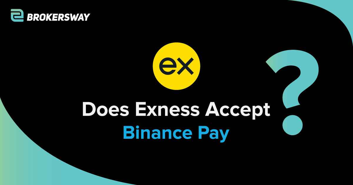 Binance Pay Payment Method on Exness 2025: Availability, Features, Pros ...