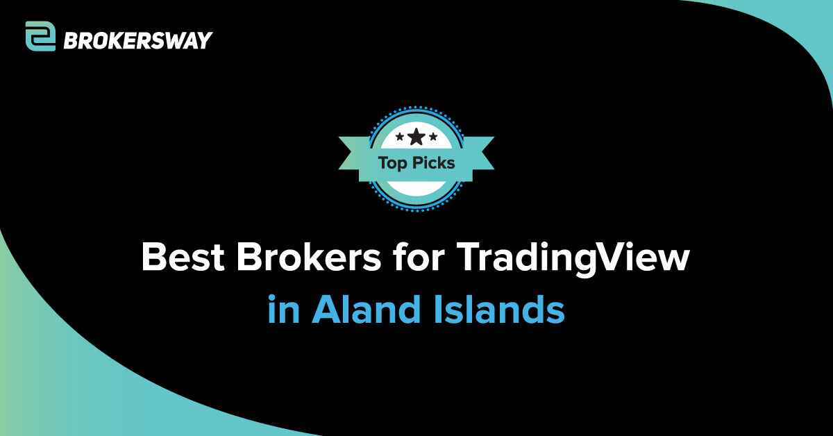 8 Best Brokers for TradingView In Aland Islands 2025 - Brokersway