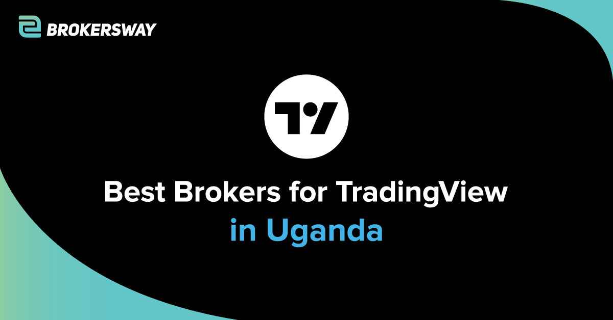 8 Best Brokers for TradingView In Uganda 2025 - Brokersway