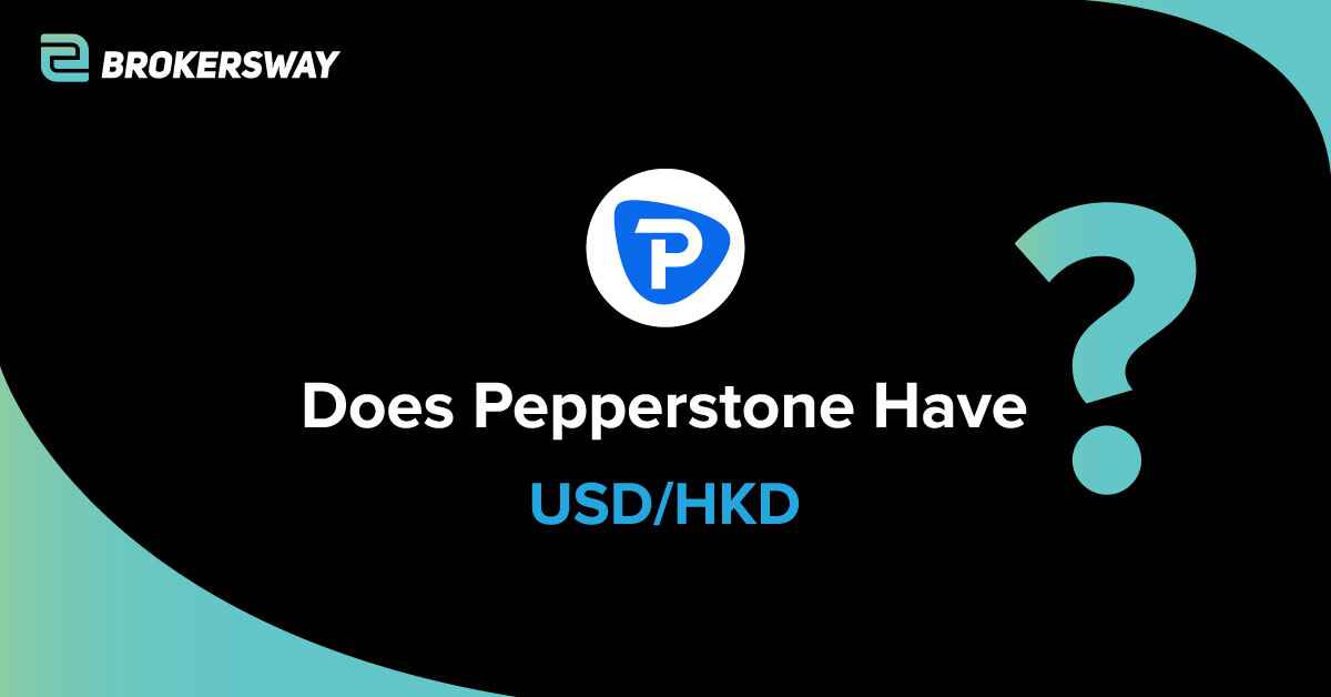 Pepperstone USD/HKD Trading 2025: Availability, Features, Fees, Platforms, Pros & Cons, and More ...
