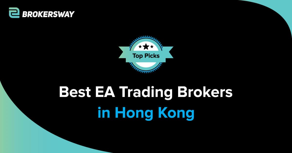10 Best Brokers for EA Trading in Hong Kong 2026 - Brokersway