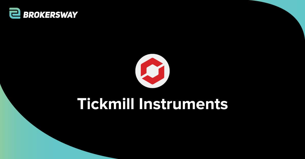 What Markets and Trading Instruments Does Tickmill Offer for 2025 - Brokersway