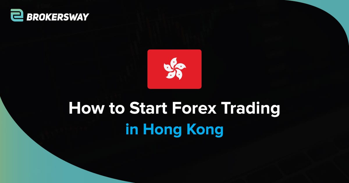Forex Trading Guide in Hong Kong 2025 - Brokersway