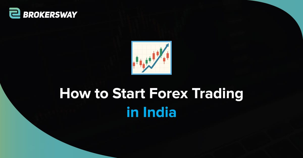Forex Trading Guide in India 2026 - Brokersway