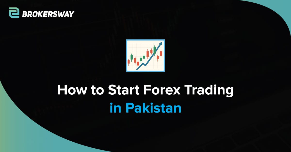 Forex Trading Guide in Pakistan 2026 - Brokersway