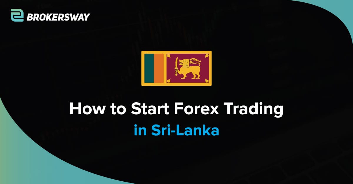 Forex Trading Guide in Sri Lanka 2025 - Brokersway