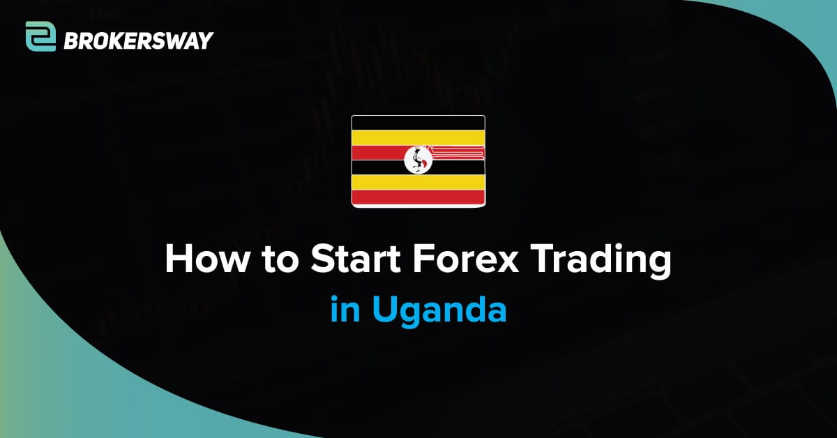 Forex Trading Guide in Uganda 2025 - Brokersway