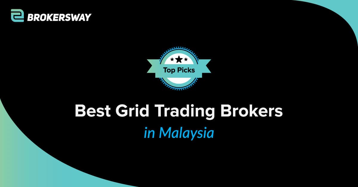 10 Best Grid Trading Brokers in Malaysia 2026 - Brokersway