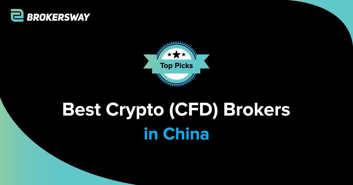10 Best Brokers for Crypto (CFD) Trading in China 2026 - Brokersway