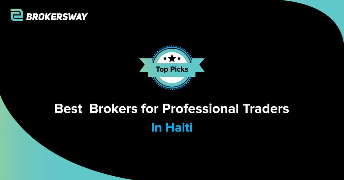 10 Best Forex Brokers for Professional Traders in Haiti 2026 - Brokersway